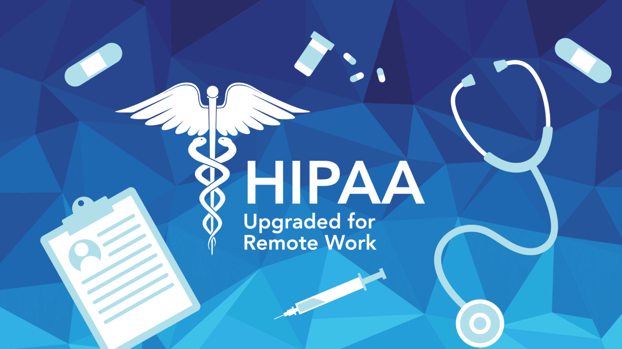 How is HIPAA being upgraded for remote work? - Polymer